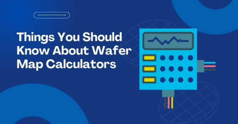 Wafer Map Calculators: Things You Should Know – yieldWerx