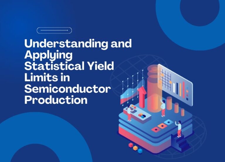 Understanding and Applying Statistical Yield Limits in Semiconductor ...